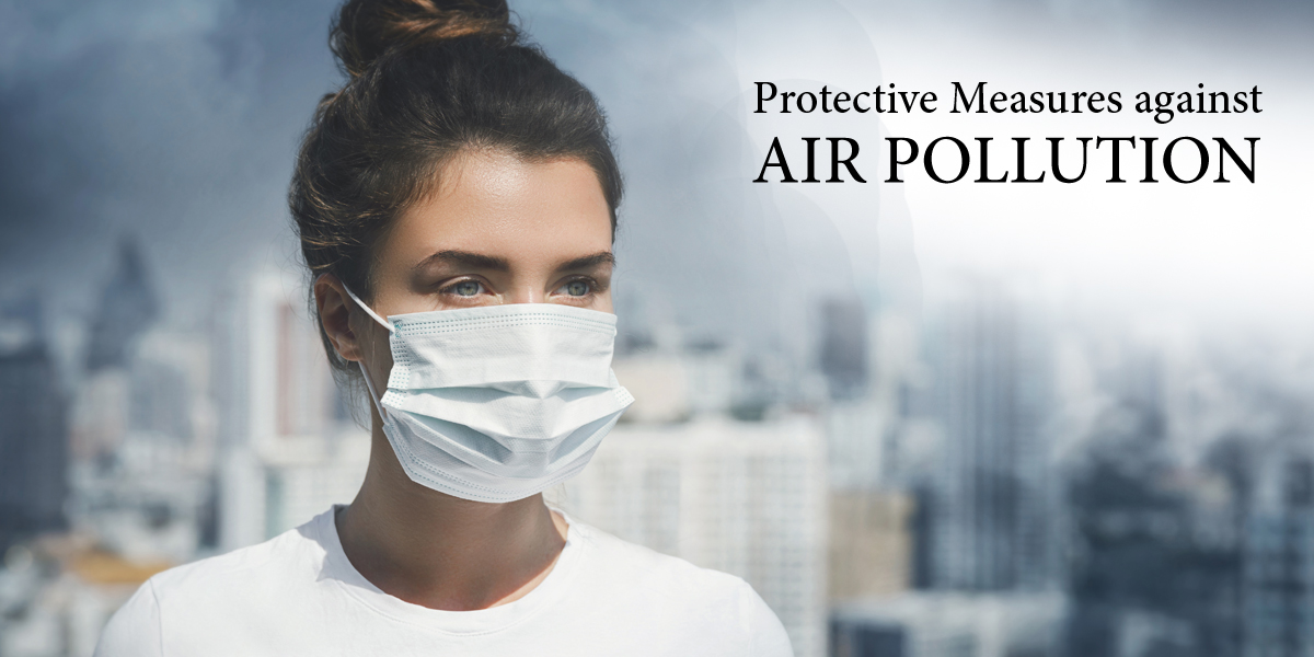 Top 10 Ways to stay protected from Unhealthy & Polluted Air